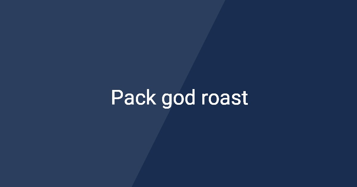 Pack god roast - Fancy English Translator