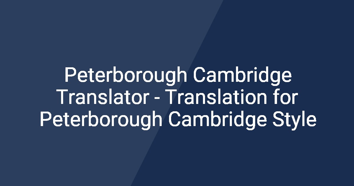 Peterborough Cambridge Translator - Translation for Peterborough ...