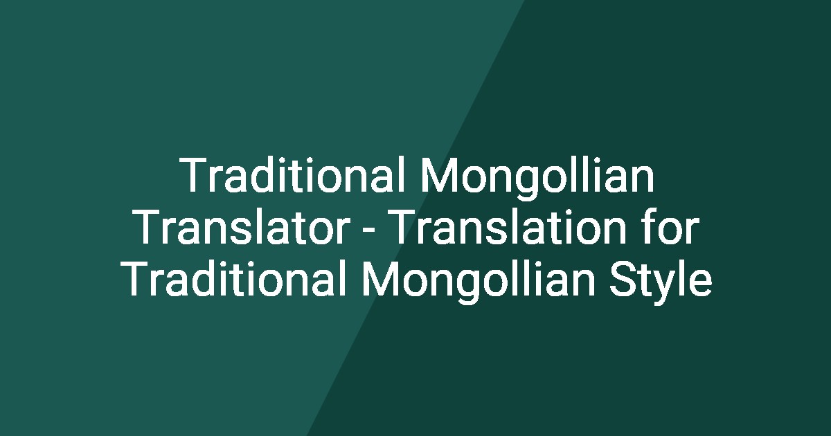Traditional Mongollian Translator - Translation for Traditional ...