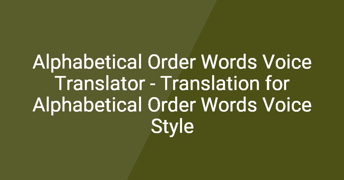 Alphabetical Order Words Voice Translator - Translation for ...