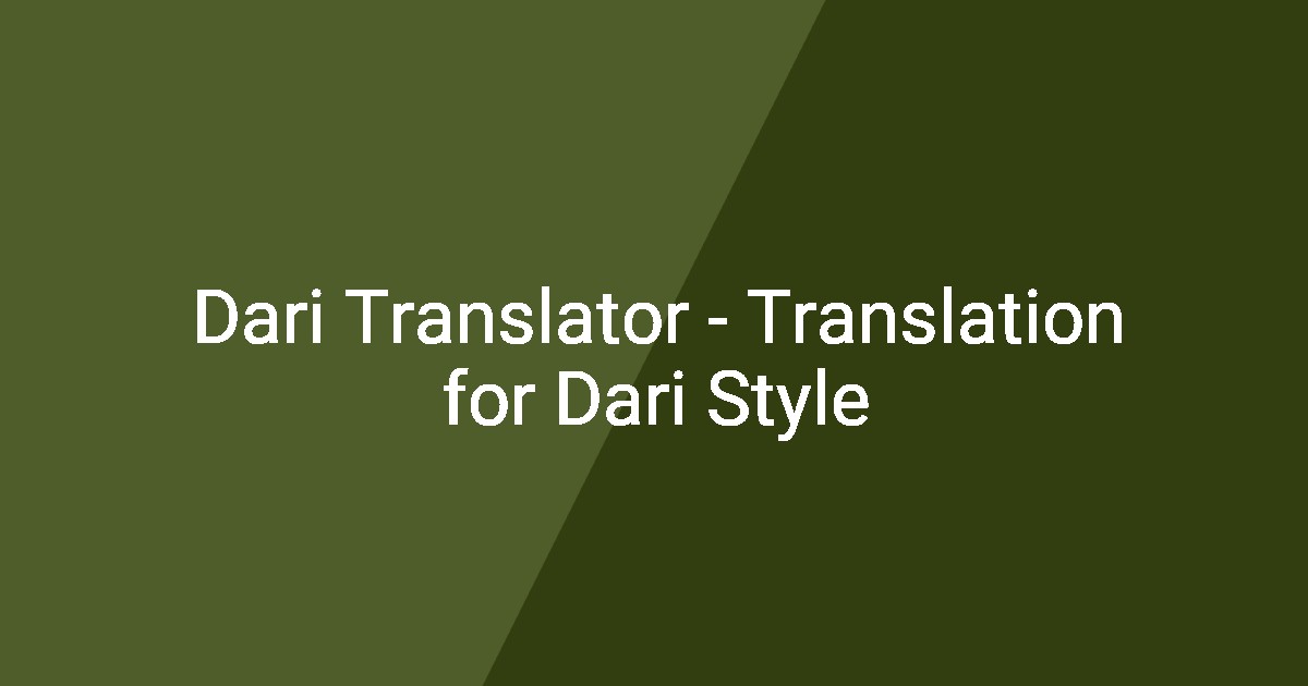 Dari Translator - Translation for Dari Style