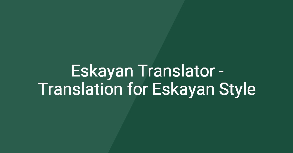 Eskayan Translator - Translation for Eskayan Style