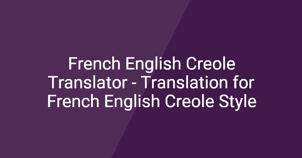 French English Creole Translator - Translation for French English ...