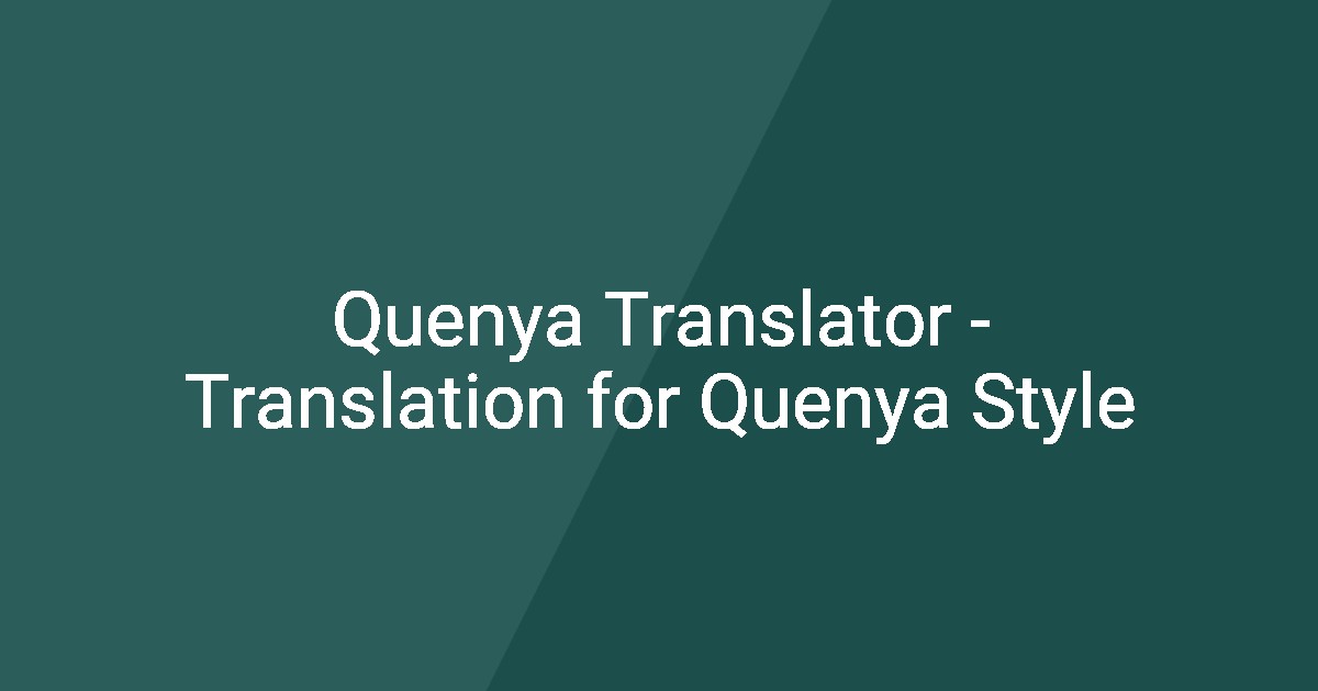 Quenya Translator - Translation for Quenya Style