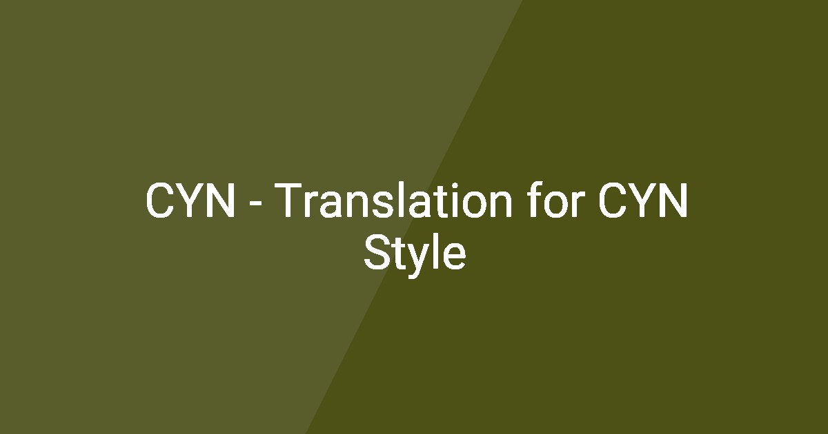 CYN - Translation for CYN Style