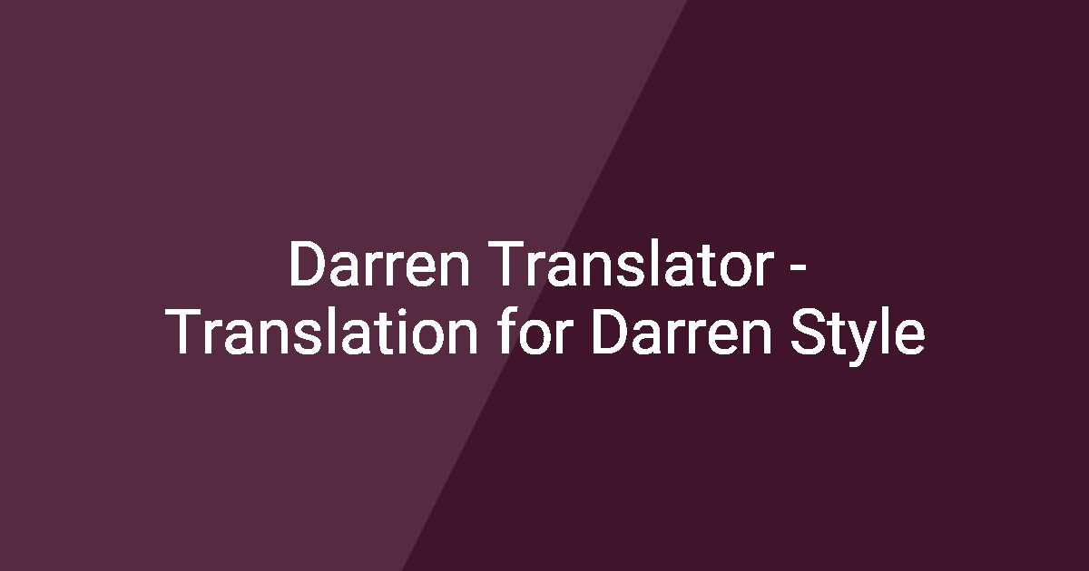 Darren Translator - Translation for Darren Style