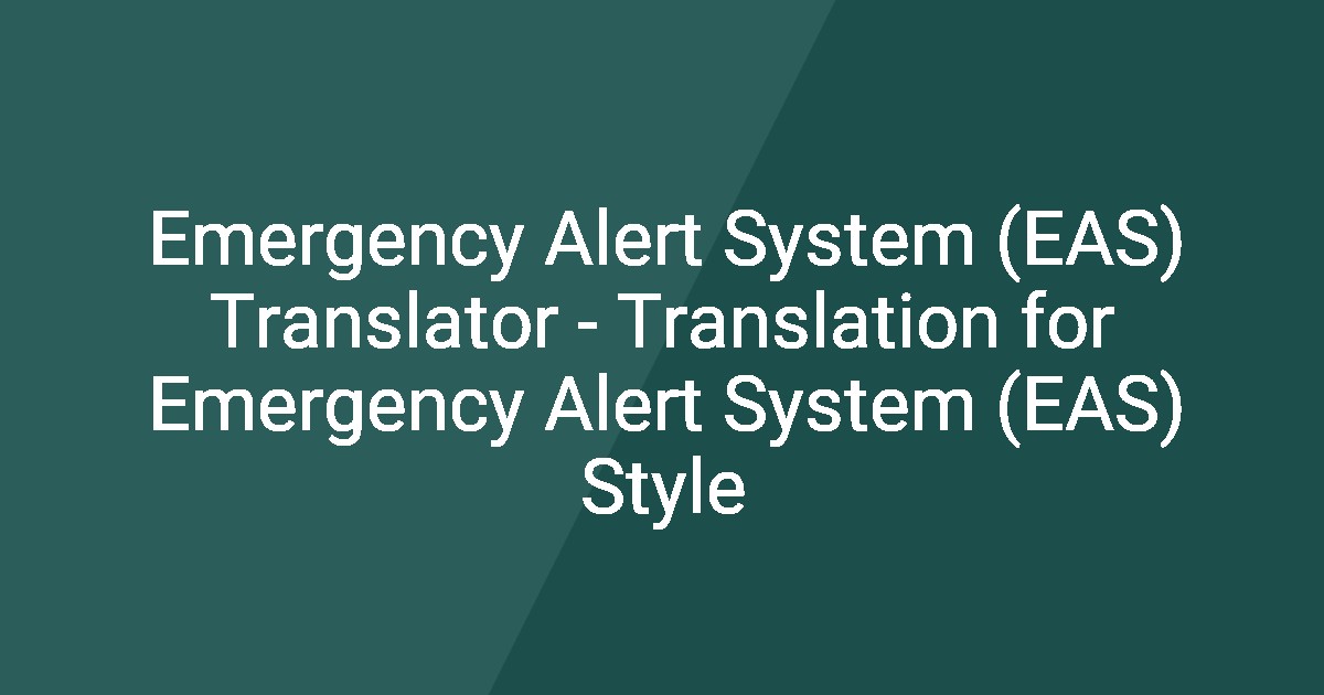 Emergency Alert System (EAS) Translator - Translation for Emergency ...