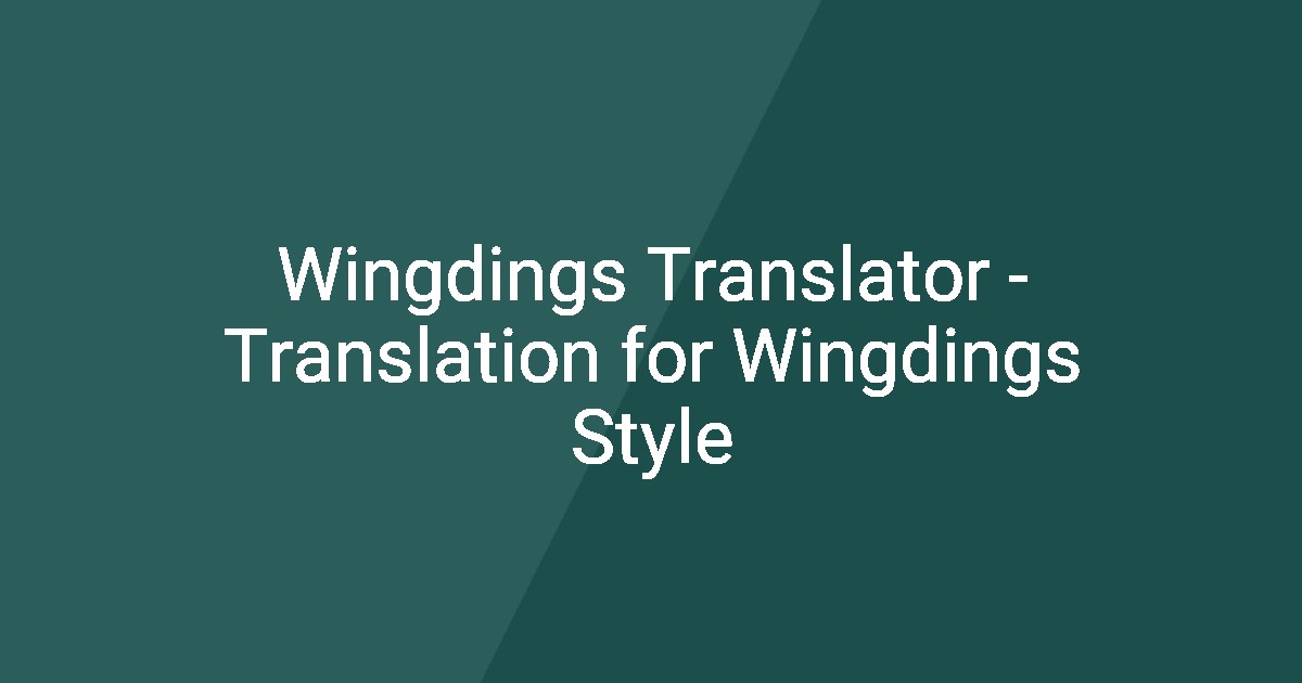 Wingdings Translator - Translation for Wingdings Style