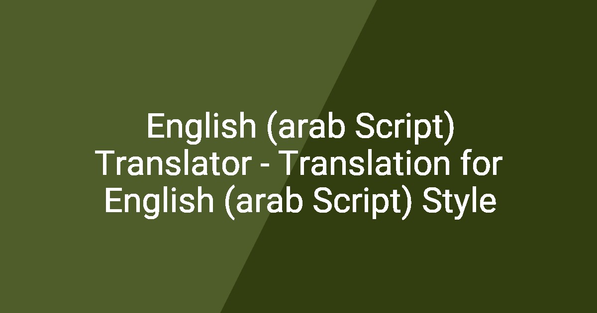 English (arab Script) Translator - Translation for English (arab Script ...