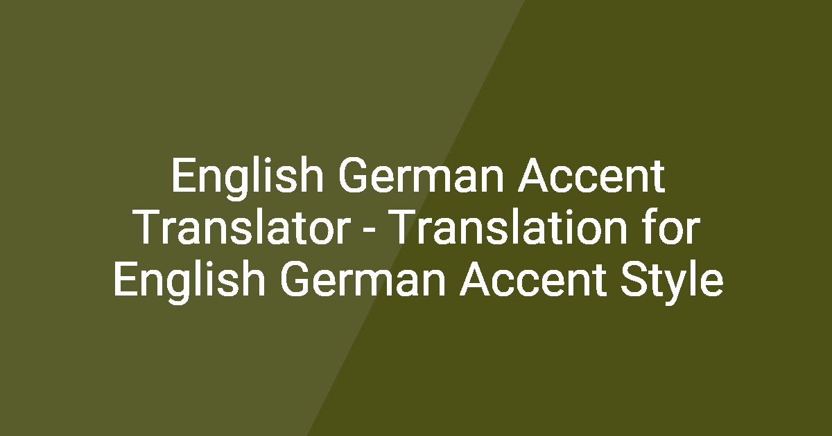 English German Accent Translator - Translation for English German ...