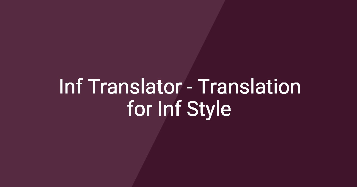 Inf Translator - Translation for Inf Style