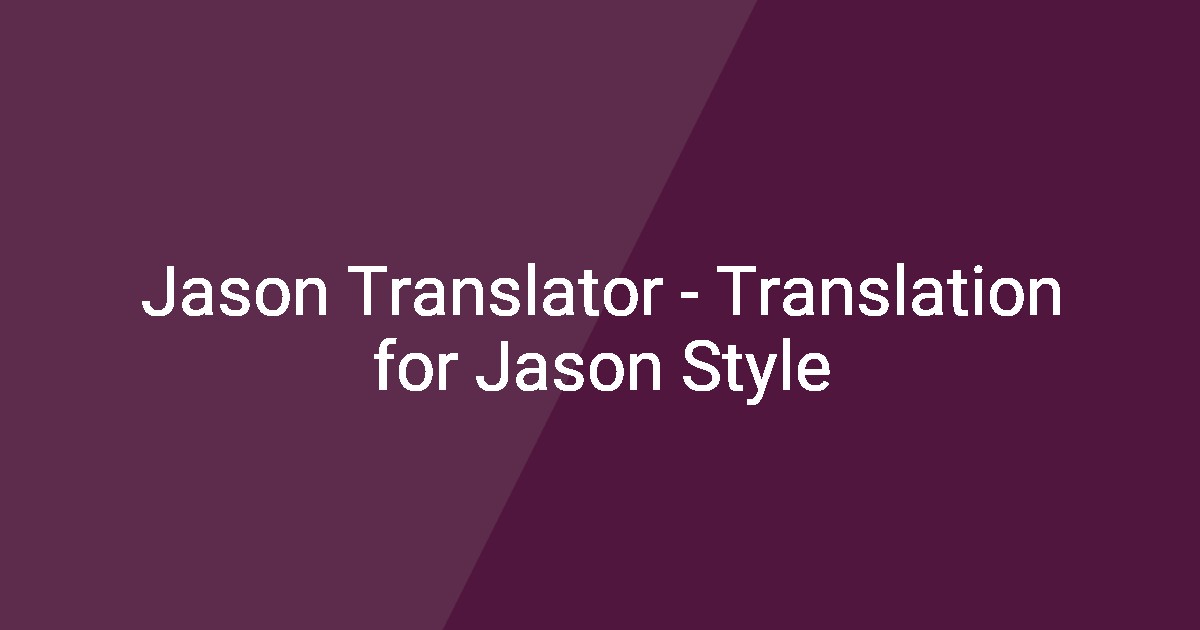 Jason Translator - Translation for Jason Style
