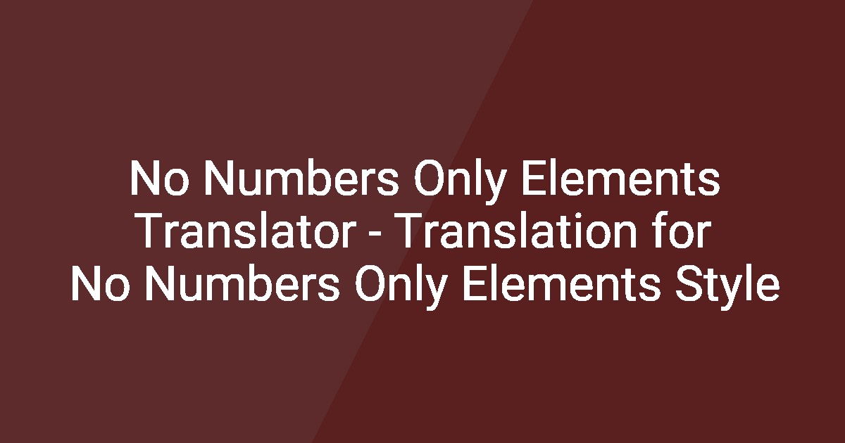 No Numbers Only Elements Translator - Translation for No Numbers Only ...