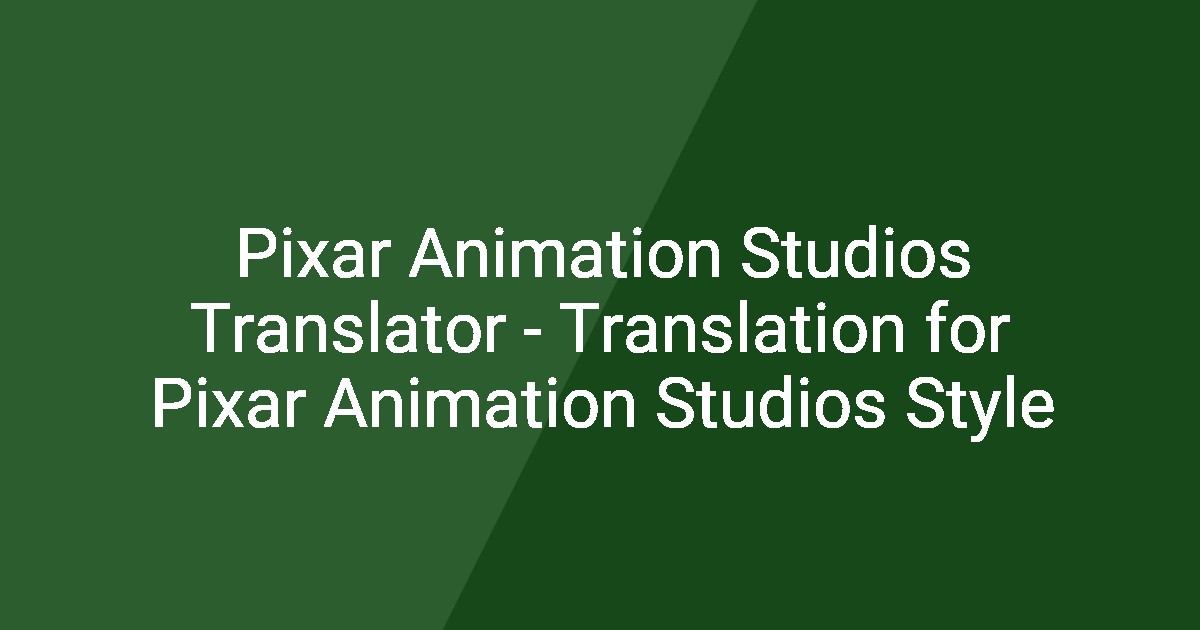 Pixar Animation Studios Translator - Translation for Pixar Animation ...