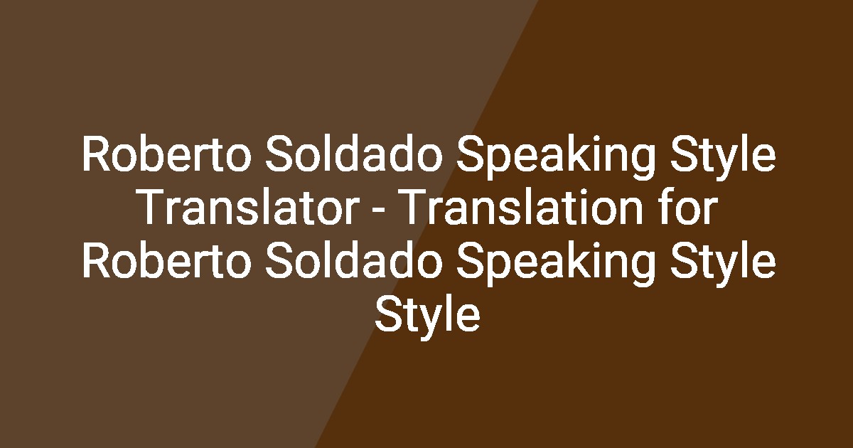 Roberto Soldado Speaking Style Translator - Translation for Roberto ...
