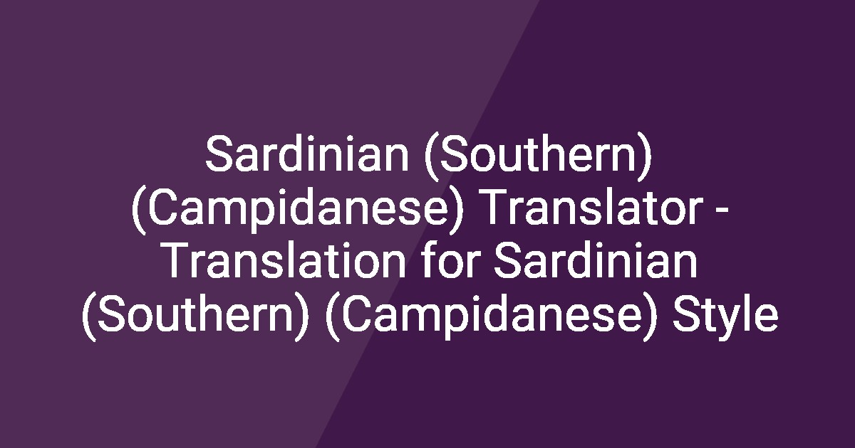 Sardinian (Southern) (Campidanese) Translator - Translation for ...