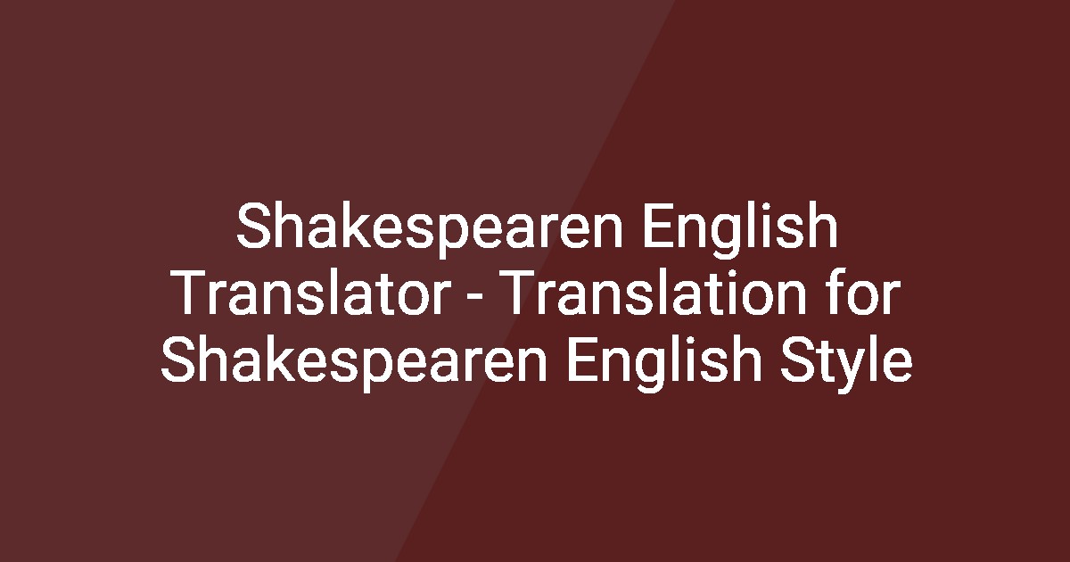 Shakespearen English Translator - Translation for Shakespearen English ...