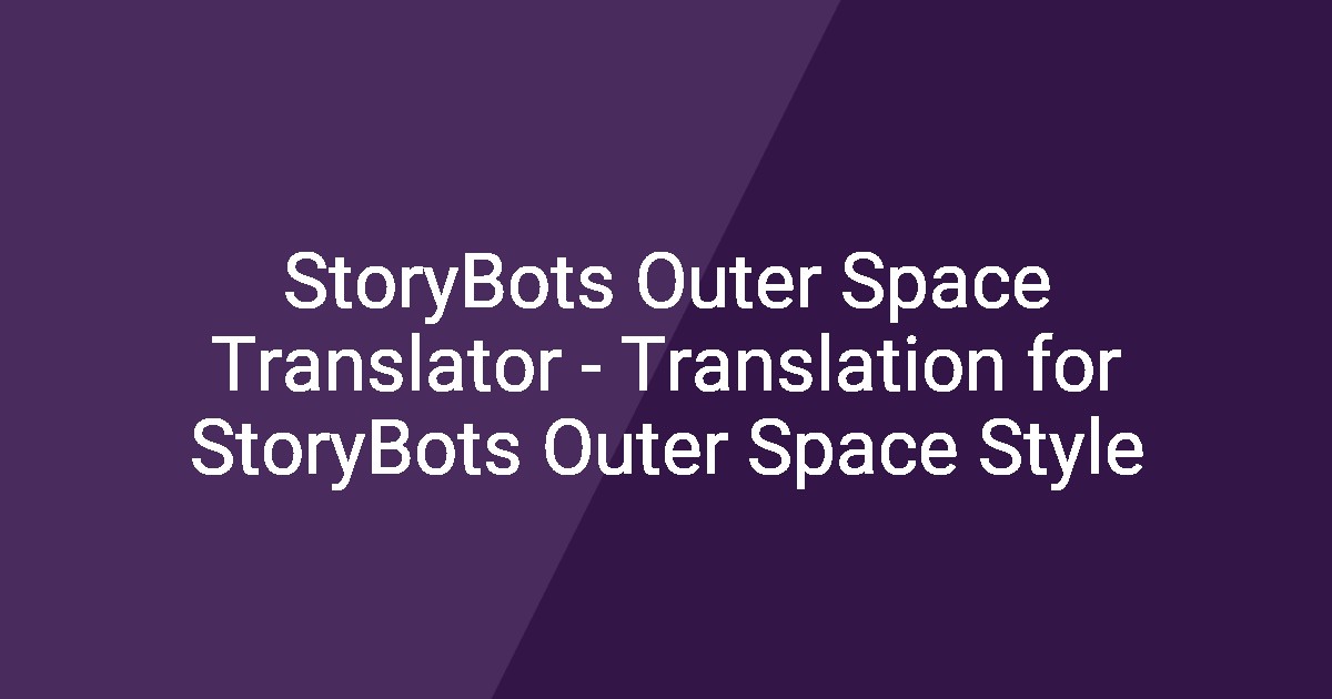StoryBots Outer Space Translator - Translation for StoryBots Outer ...