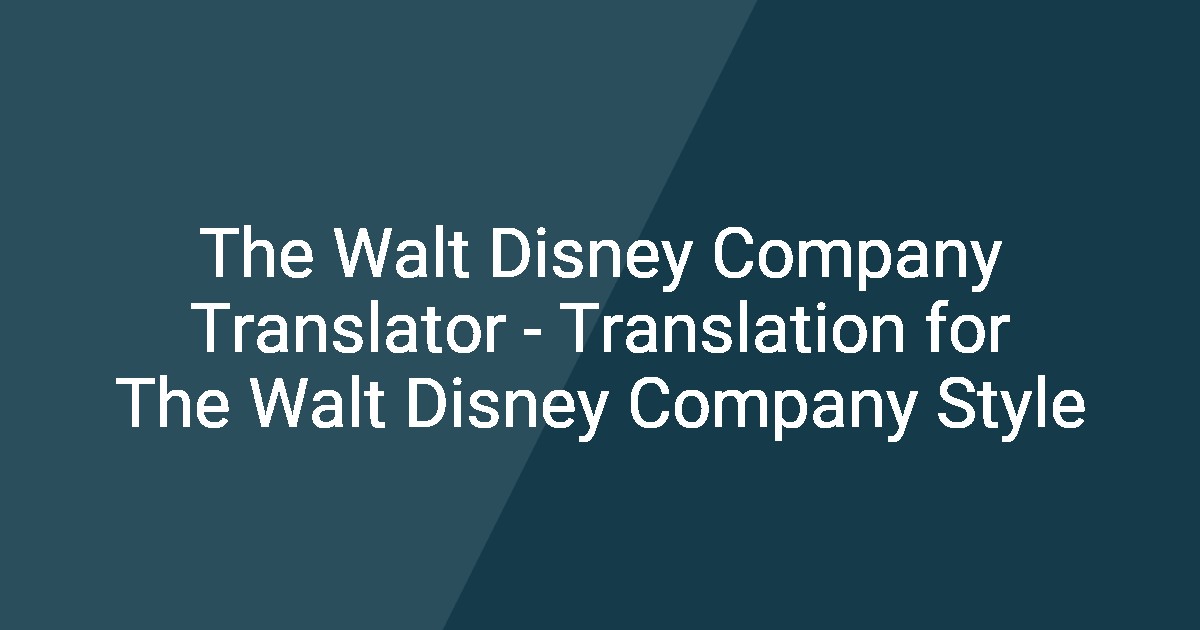 The Walt Disney Company Translator - Translation for The Walt Disney ...
