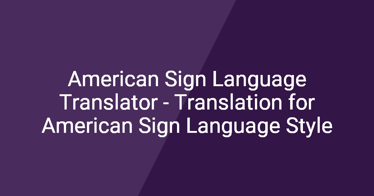 American Sign Language Translator - Translation for American Sign ...