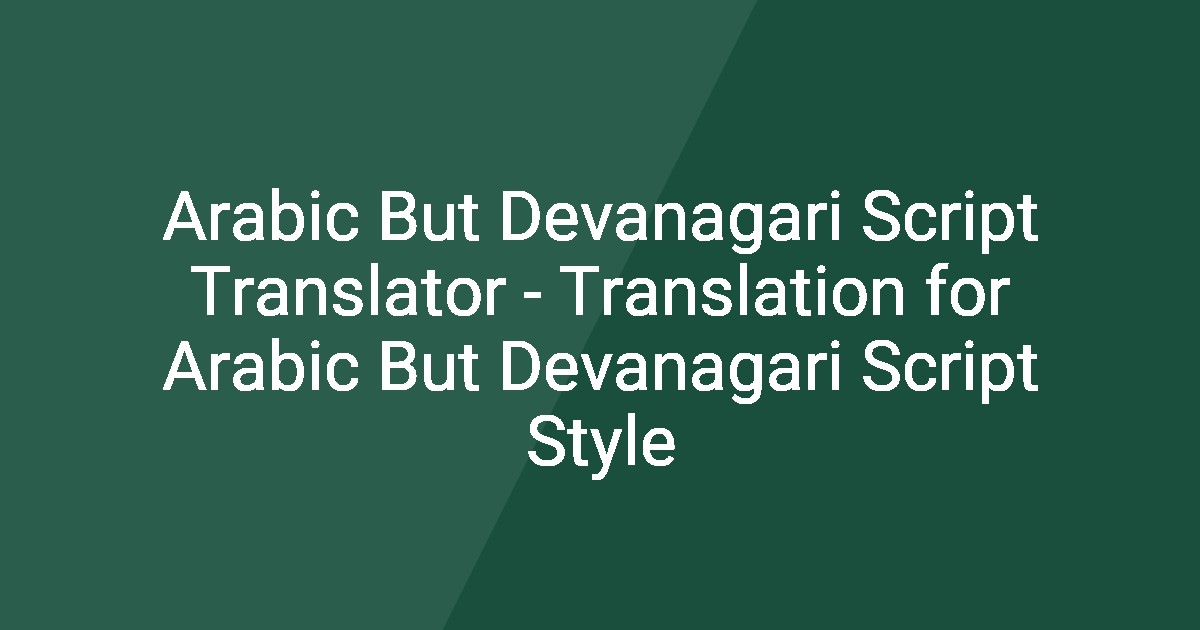 Arabic But Devanagari Script Translator - Translation for Arabic But ...