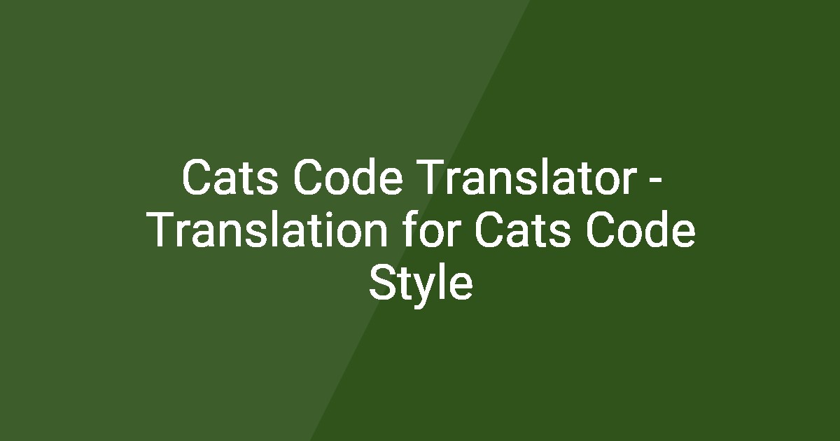 Cats Code Translator - Translation for Cats Code Style