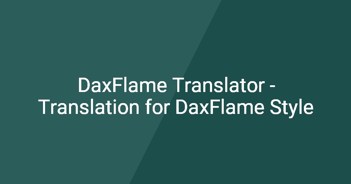 DaxFlame Translator - Translation for DaxFlame Style