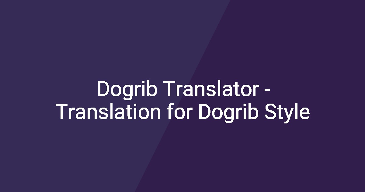 Dogrib Translator - Translation for Dogrib Style