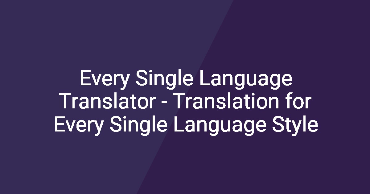 Every Single Language Translator - Translation for Every Single ...