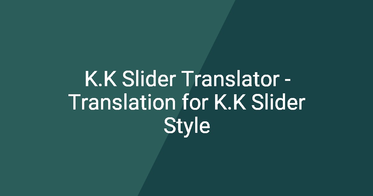 K.K Slider Translator - Translation for K.K Slider Style