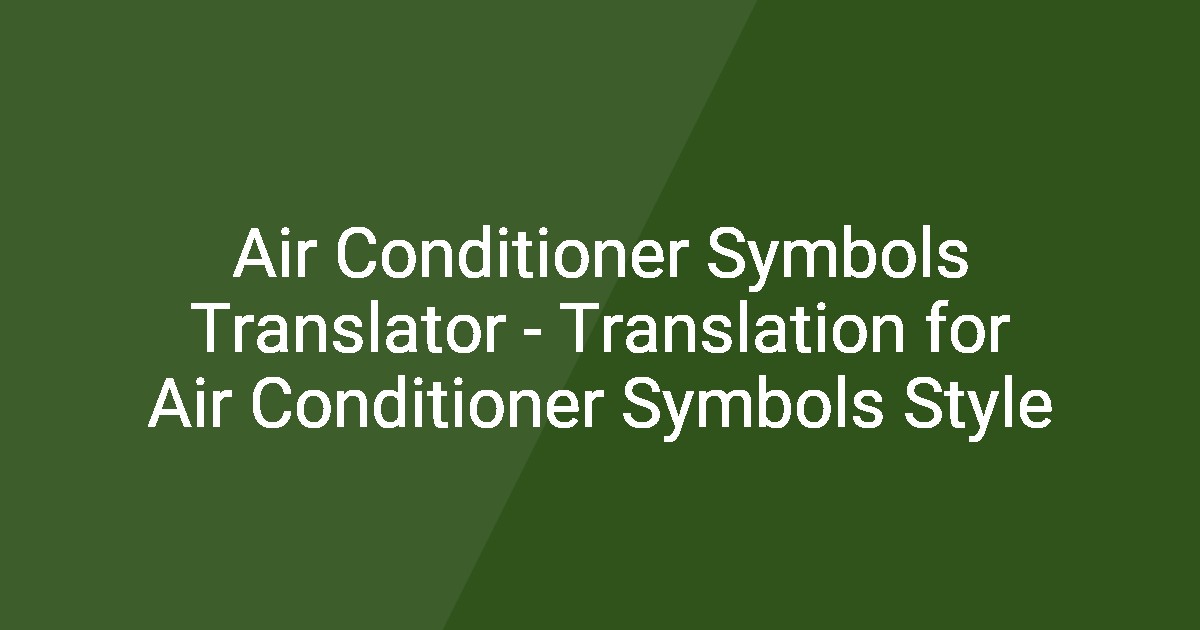 Air Conditioner Symbols Translator - Translation for Air Conditioner ...