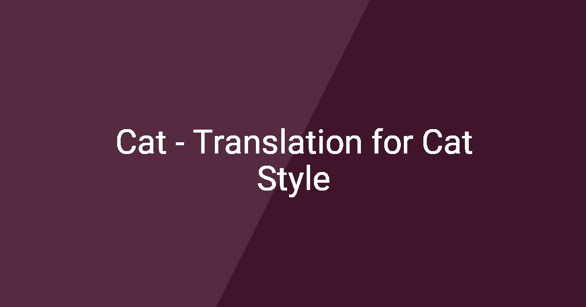 Cat - Translation for Cat Style