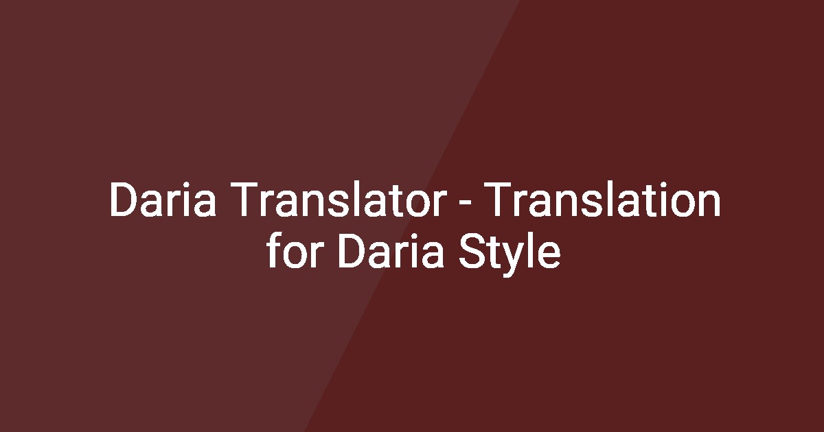 Daria Translator - Translation for Daria Style