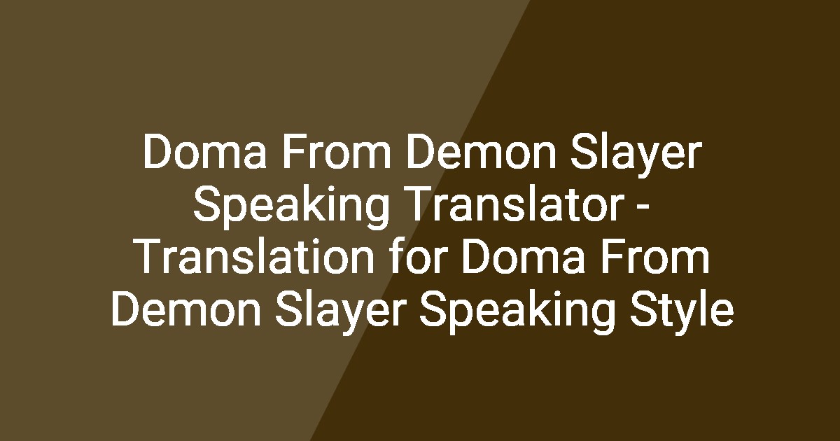 Doma From Demon Slayer Speaking Translator - Translation for Doma From ...