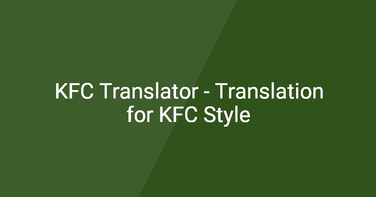 KFC Translator - Translation for KFC Style