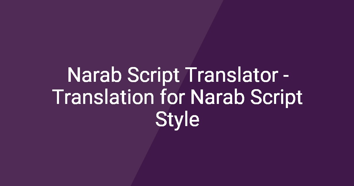 Narab Script Translator - Translation for Narab Script Style