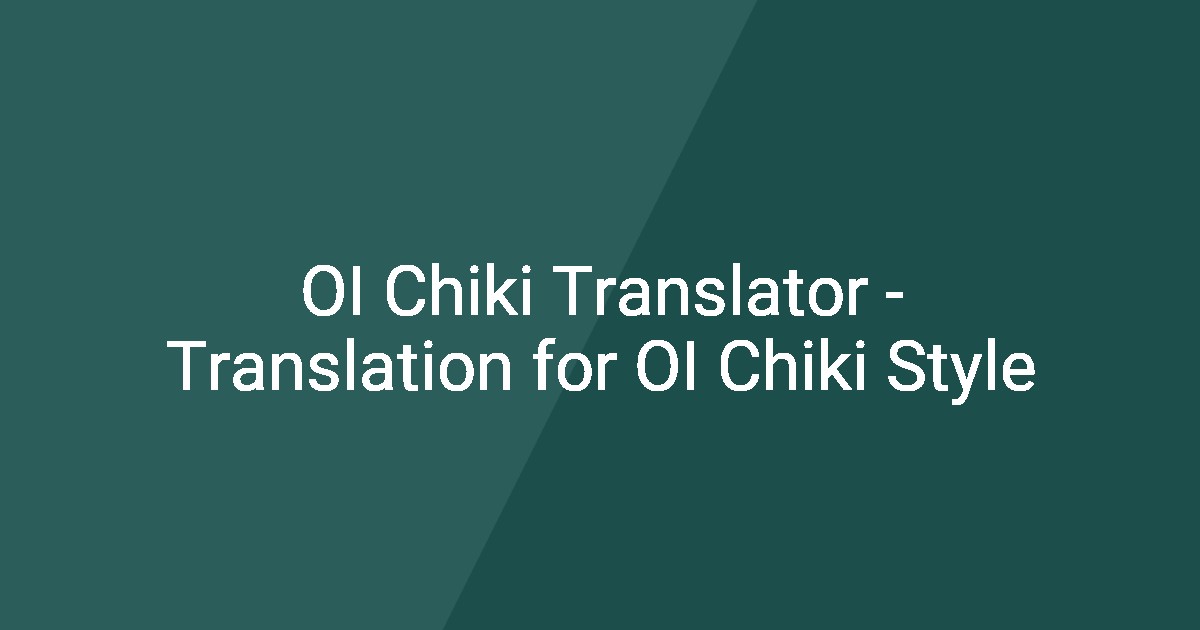 OI Chiki Translator - Translation for OI Chiki Style