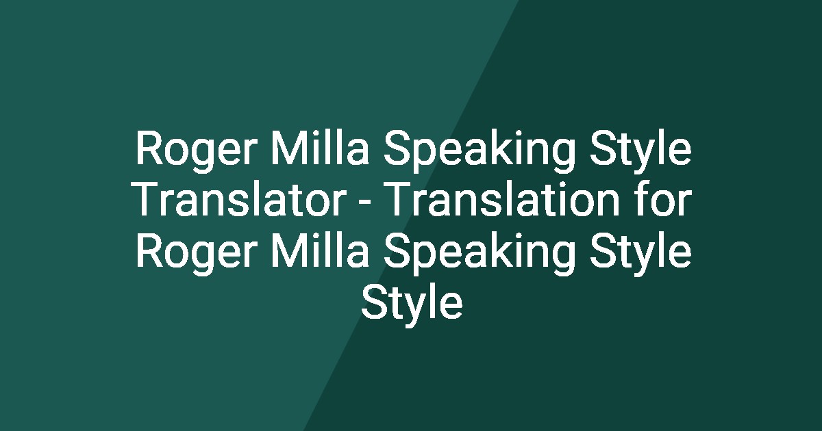 Roger Milla Speaking Style Translator - Translation for Roger Milla ...