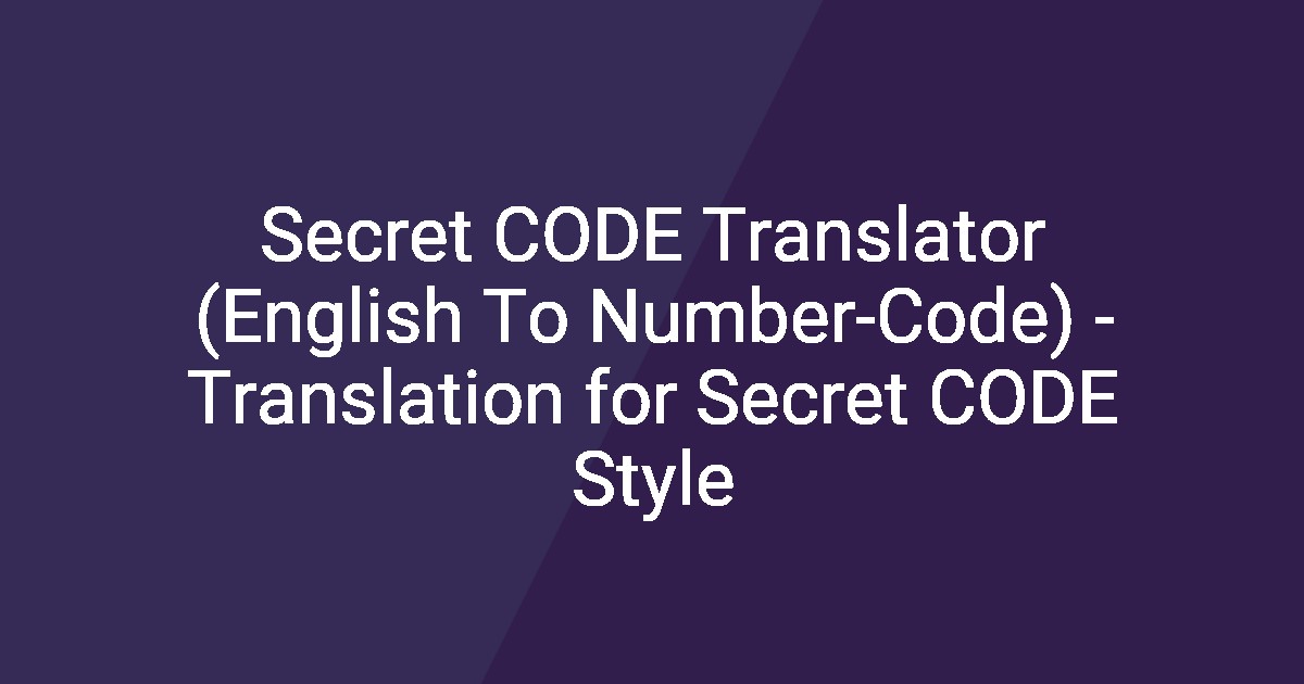 Secret CODE Translator (English To Number-Code) - Translation for ...