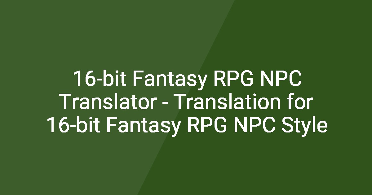 16-bit Fantasy RPG NPC Translator - Translation for 16-bit Fantasy RPG ...