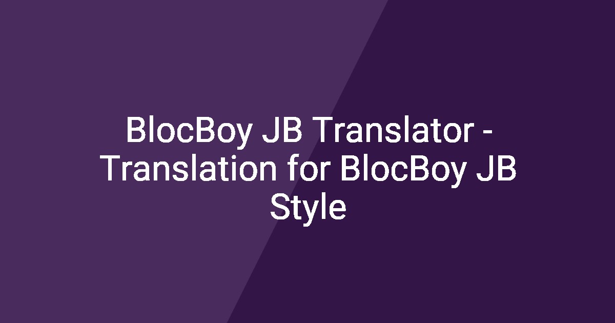 BlocBoy JB Translator - Translation for BlocBoy JB Style