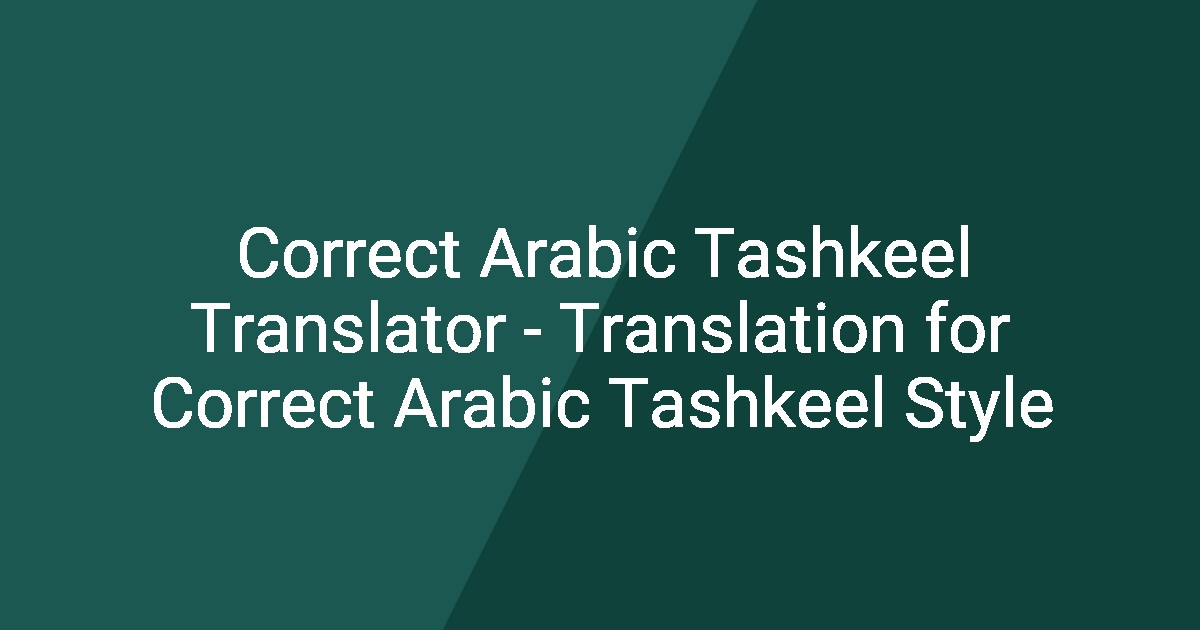 Correct Arabic Tashkeel Translator - Translation for Correct Arabic ...