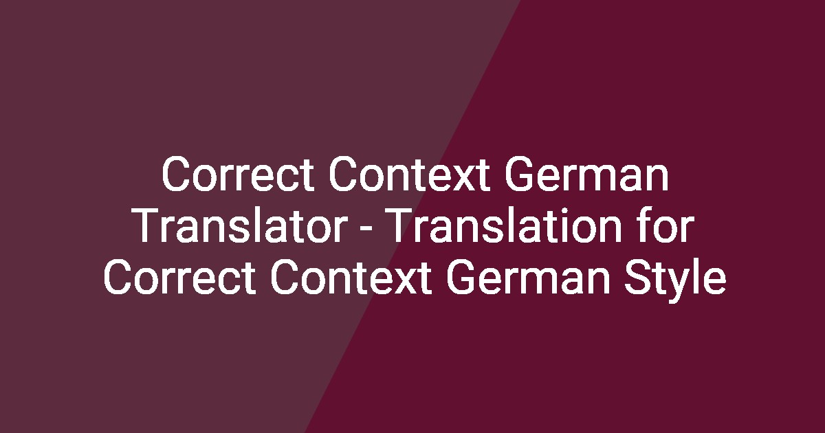 Correct Context German Translator - Translation for Correct Context ...