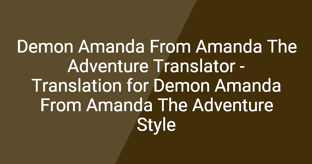 Demon Amanda From Amanda The Adventure Translator - Translation for ...
