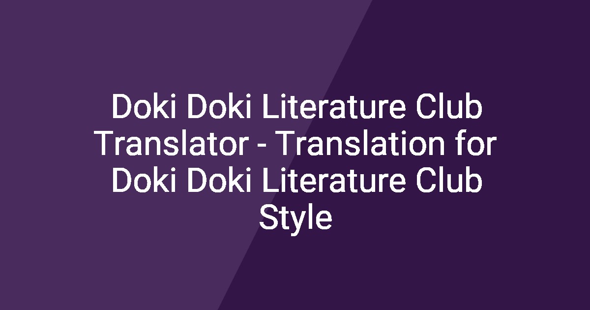 Doki Doki Literature Club Translator - Translation for Doki Doki ...