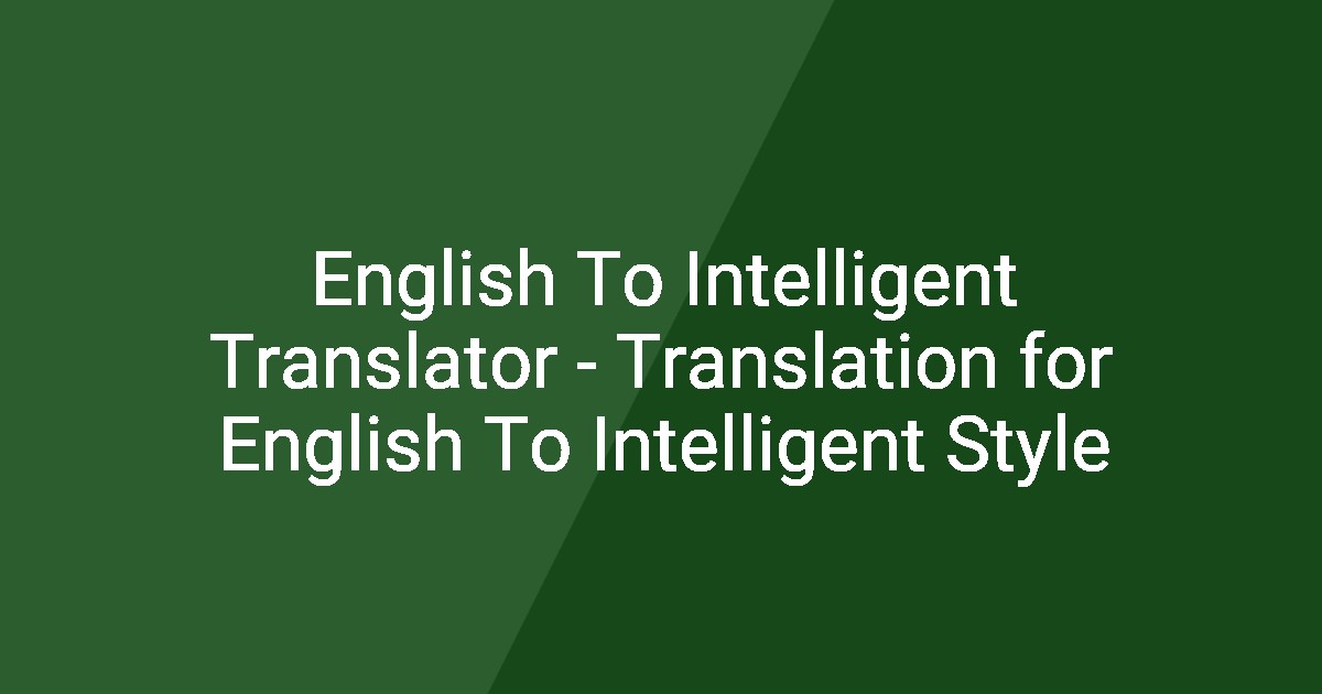 English To Intelligent Translator - Translation for English To ...