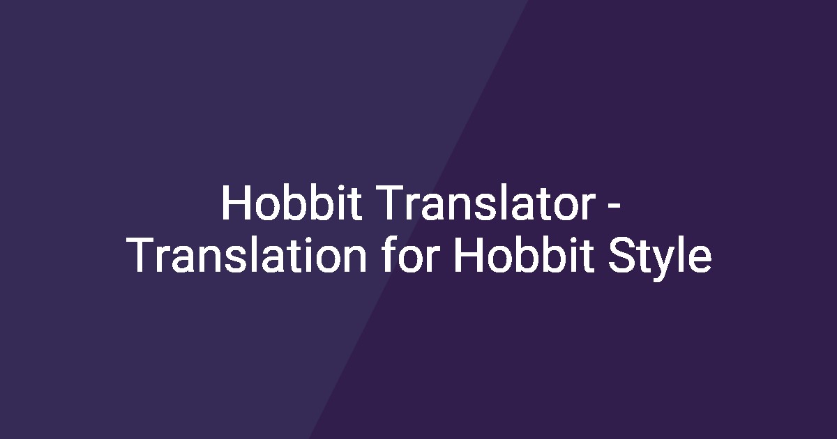 Hobbit Translator - Translation for Hobbit Style