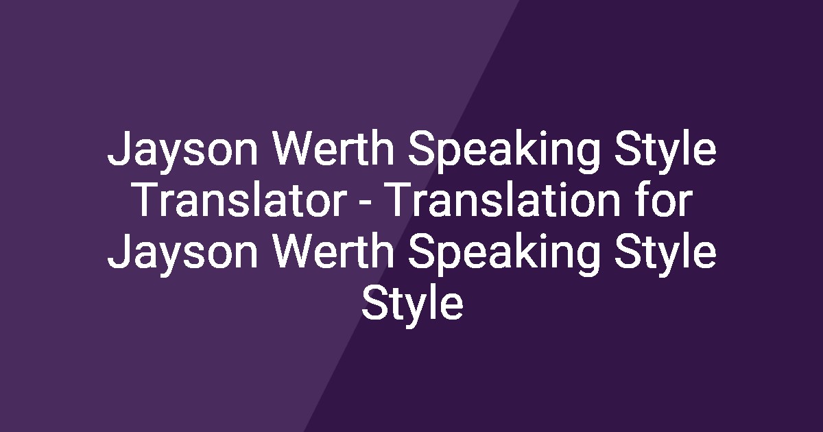 Jayson Werth Speaking Style Translator - Translation for Jayson Werth ...