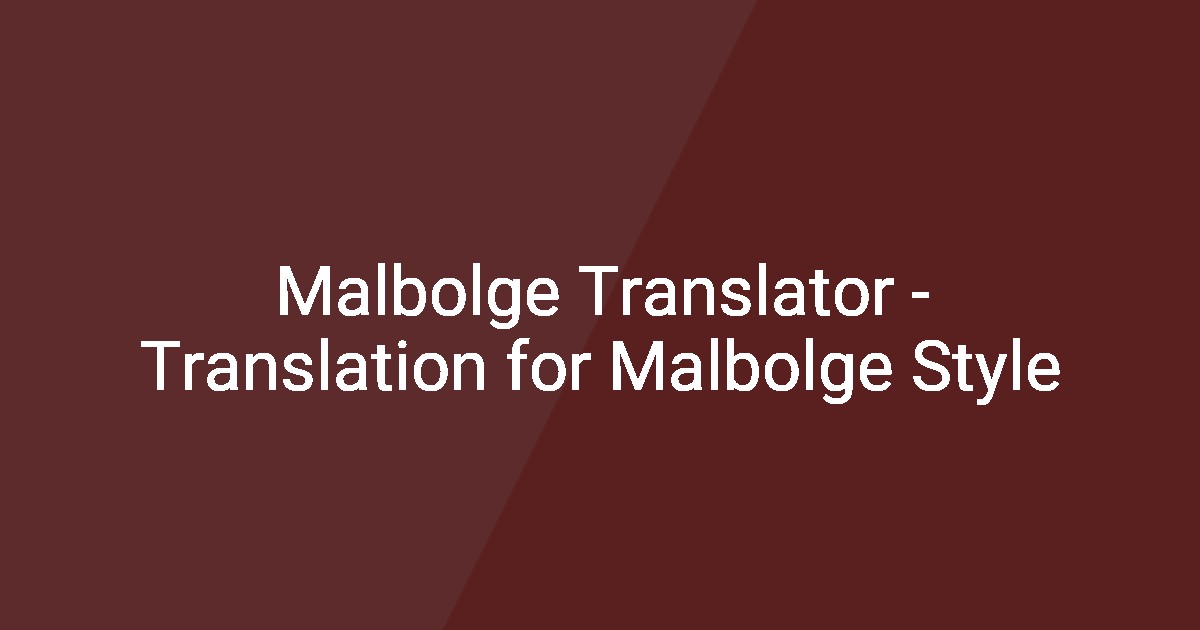 Malbolge Translator - Translation for Malbolge Style