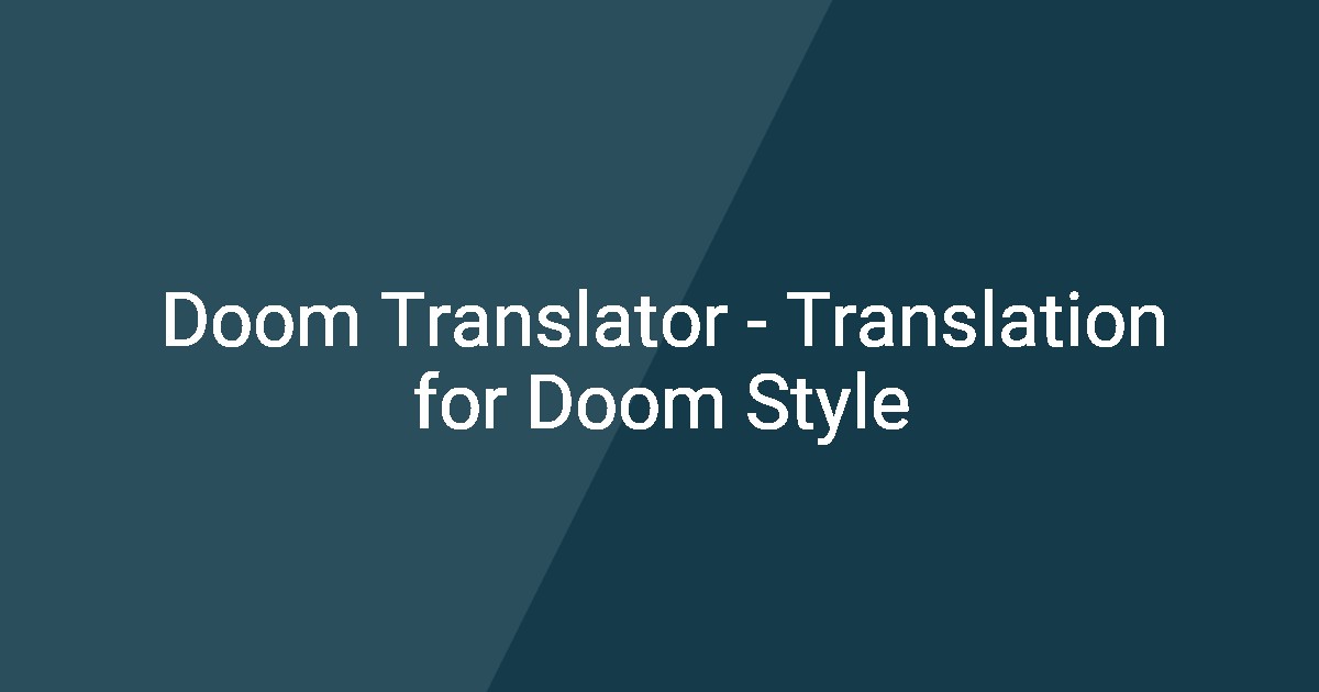 Doom Translator - Translation for Doom Style